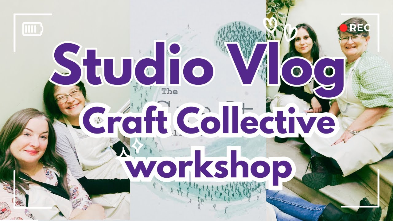 Studio Vlog - Craft Collective Workshop - YouTube