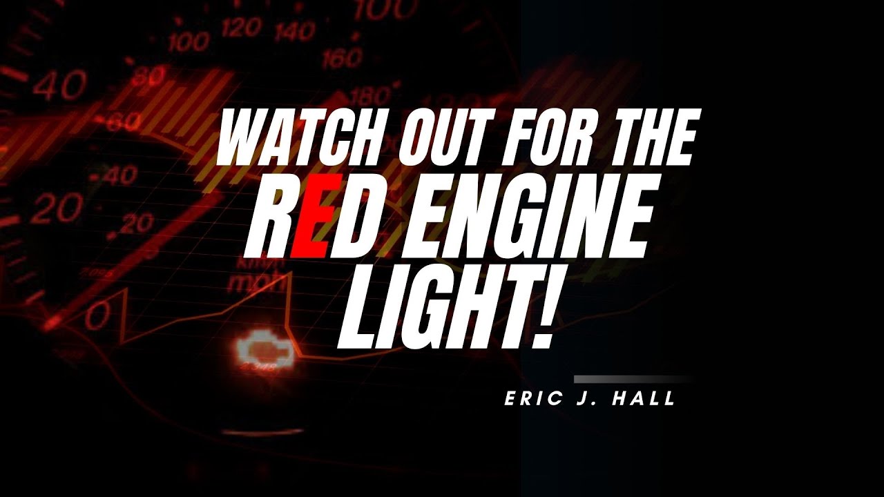 “Watch out for the red engine light!” By Eric J.Hall - YouTube