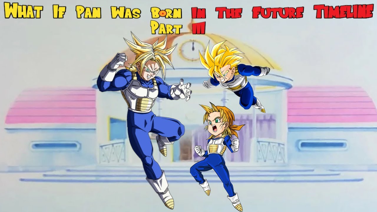 What If Pan Was Born In The Future Timeline? (Part 3) - YouTube