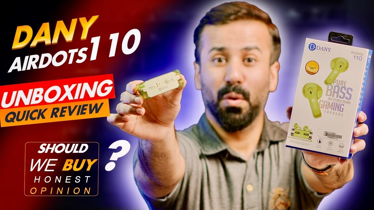 Dany Airdots 110 Unboxing & Quick Review | Price in Pakistan | Should ...