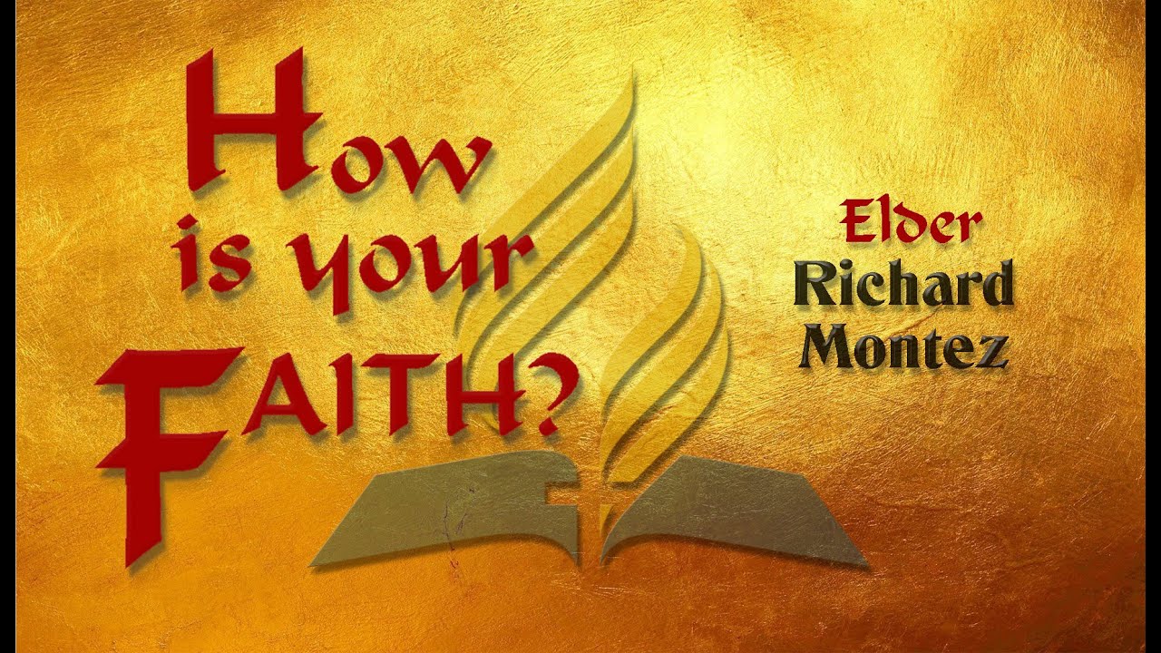 "How is Your Faith?" Elder Richard Montez - YouTube