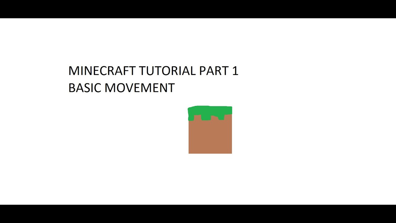 MINECRAFT TUTORIAL PART 1 BASIC MOVEMENT - YouTube