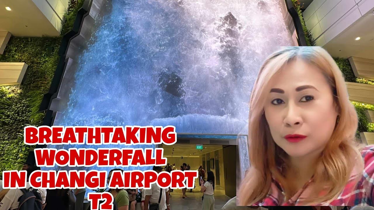 EXPLORING THE NEW BREATHTAKING WONDERFALL AT CHANGI AIRPORT T2 ...