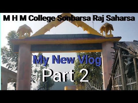 M H M College Sonbarsa Raj Saharsa Bihar / @dhanish5552 - YouTube