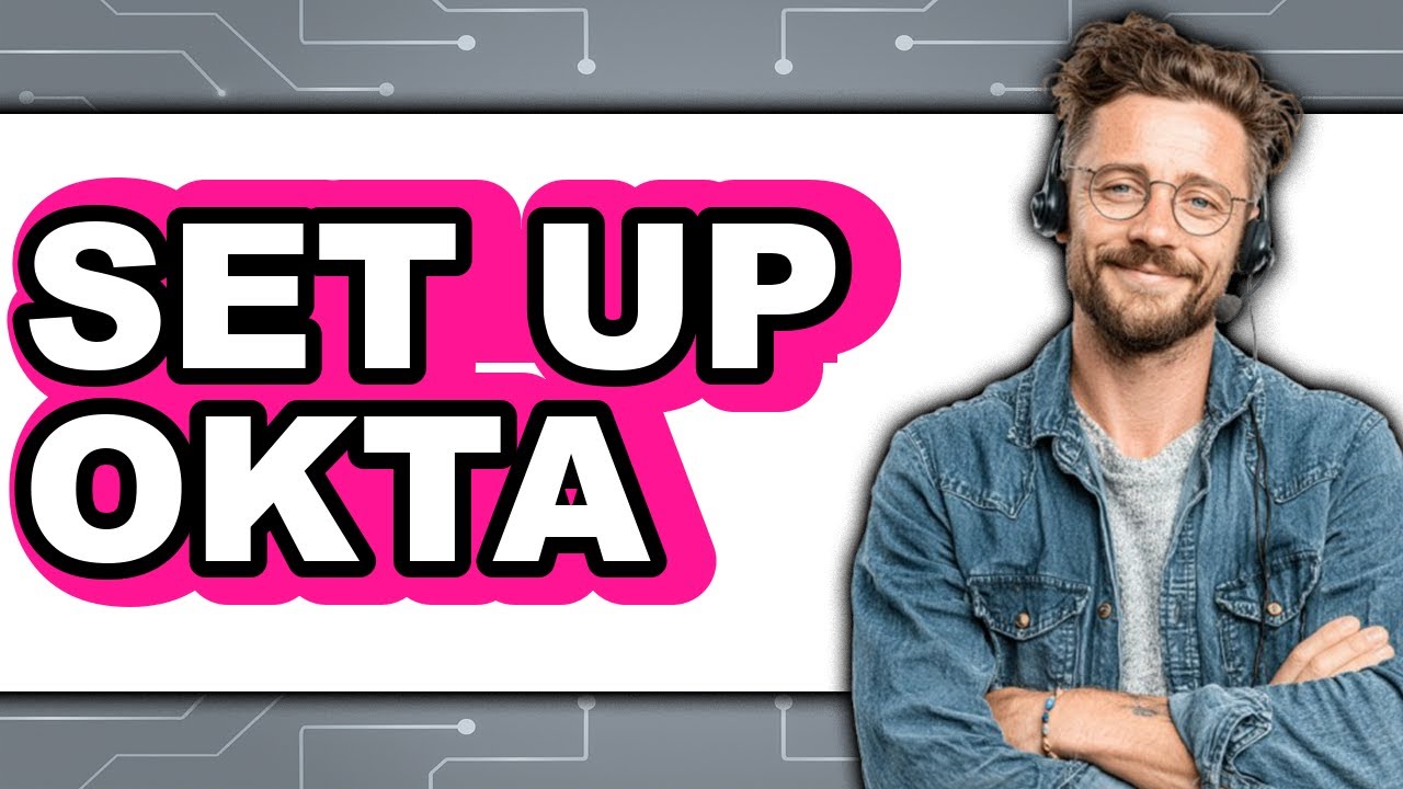 How to Set Up Okta - Full Guide - YouTube
