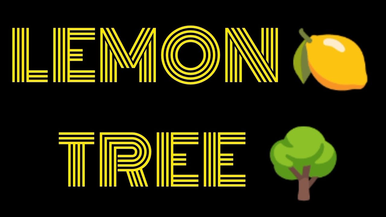 LEMON TREE - YouTube