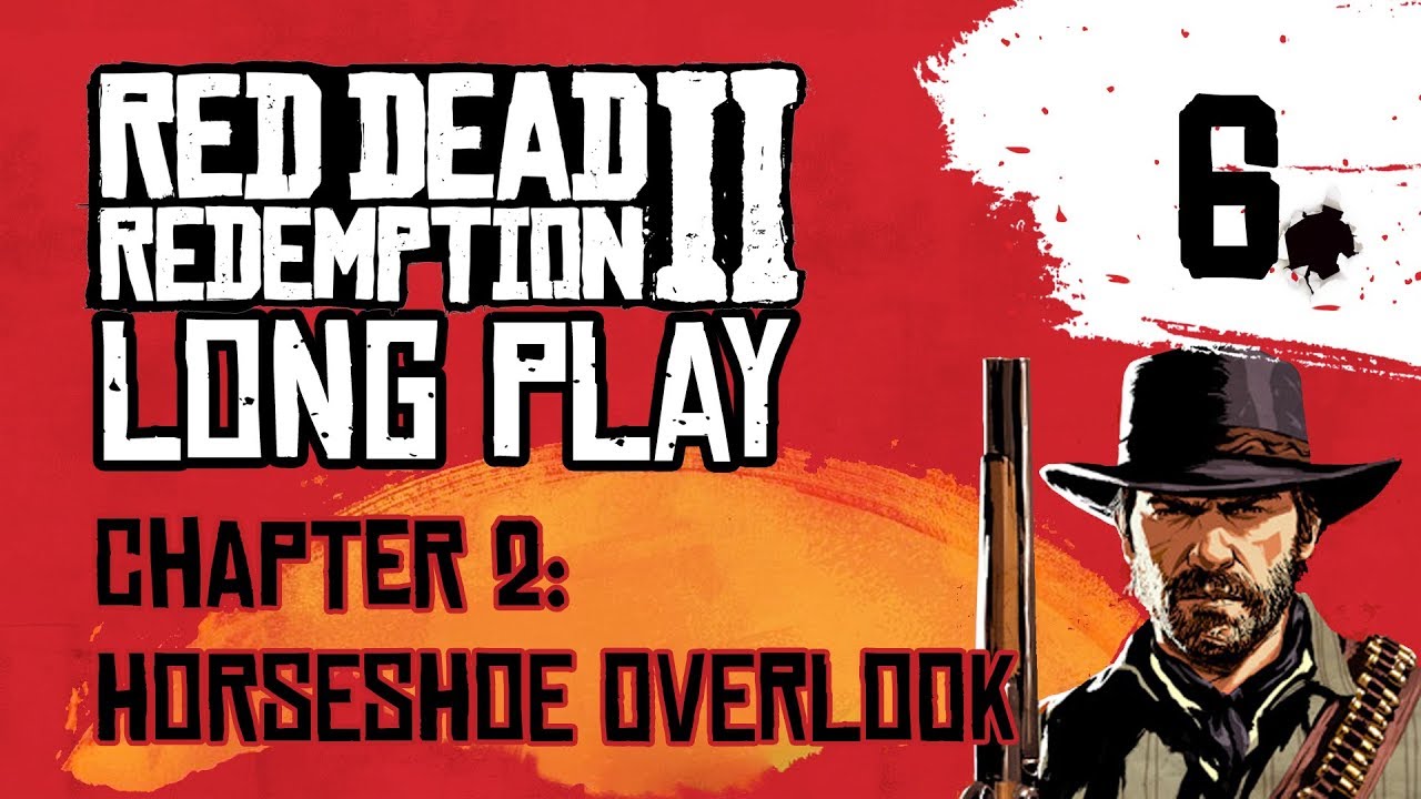 Ep 6 Chapter 2: Horseshoe Overlook – Red Dead Redemption 2 Long Play ...
