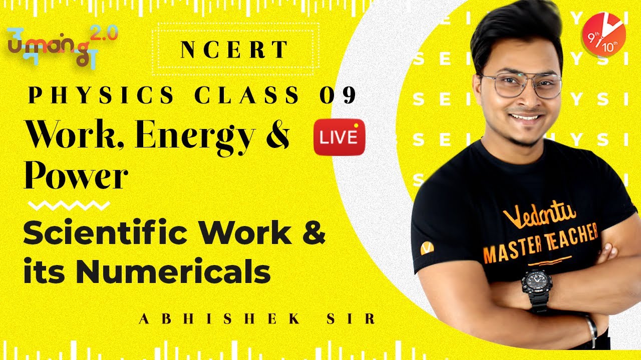 Work Energy And Power L1 Scientific Work And Its Numericals CBSE work-energy-and-power-l1-scientific-work-and-its-numericals-cbse