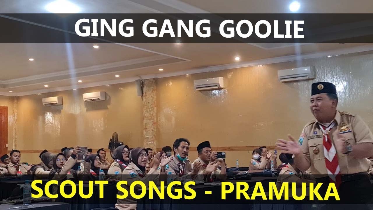 Ging Gang Goolie - Scouts Songs - Versi Pramuka - YouTube
