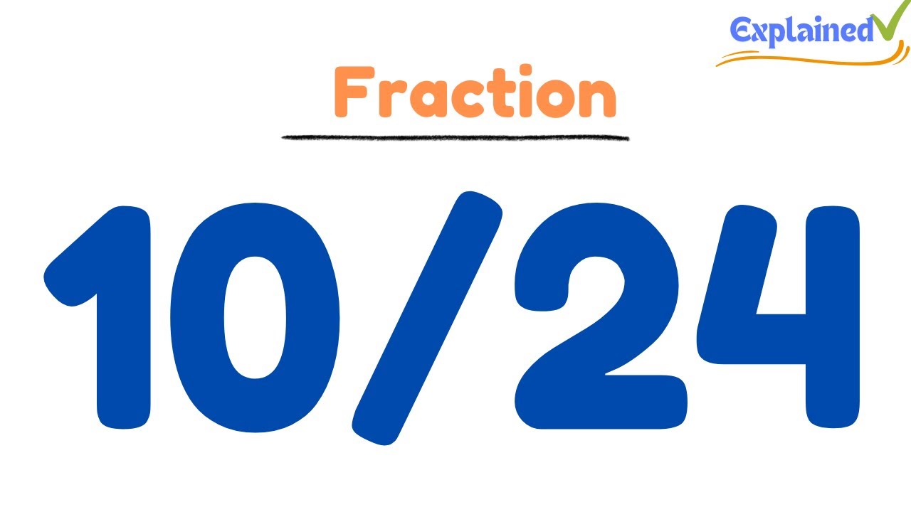 How to Simplify the Fraction 10/24 - YouTube
