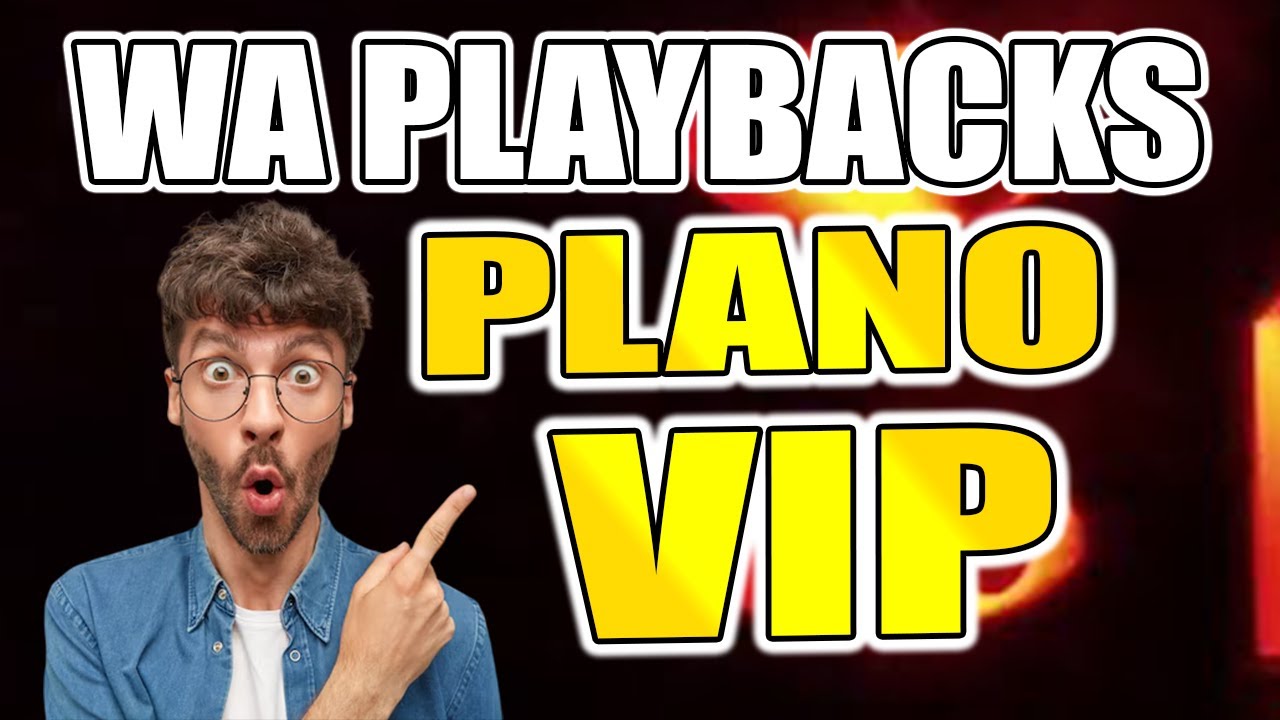 PLANO VIP WA PLAYBACKS - YouTube