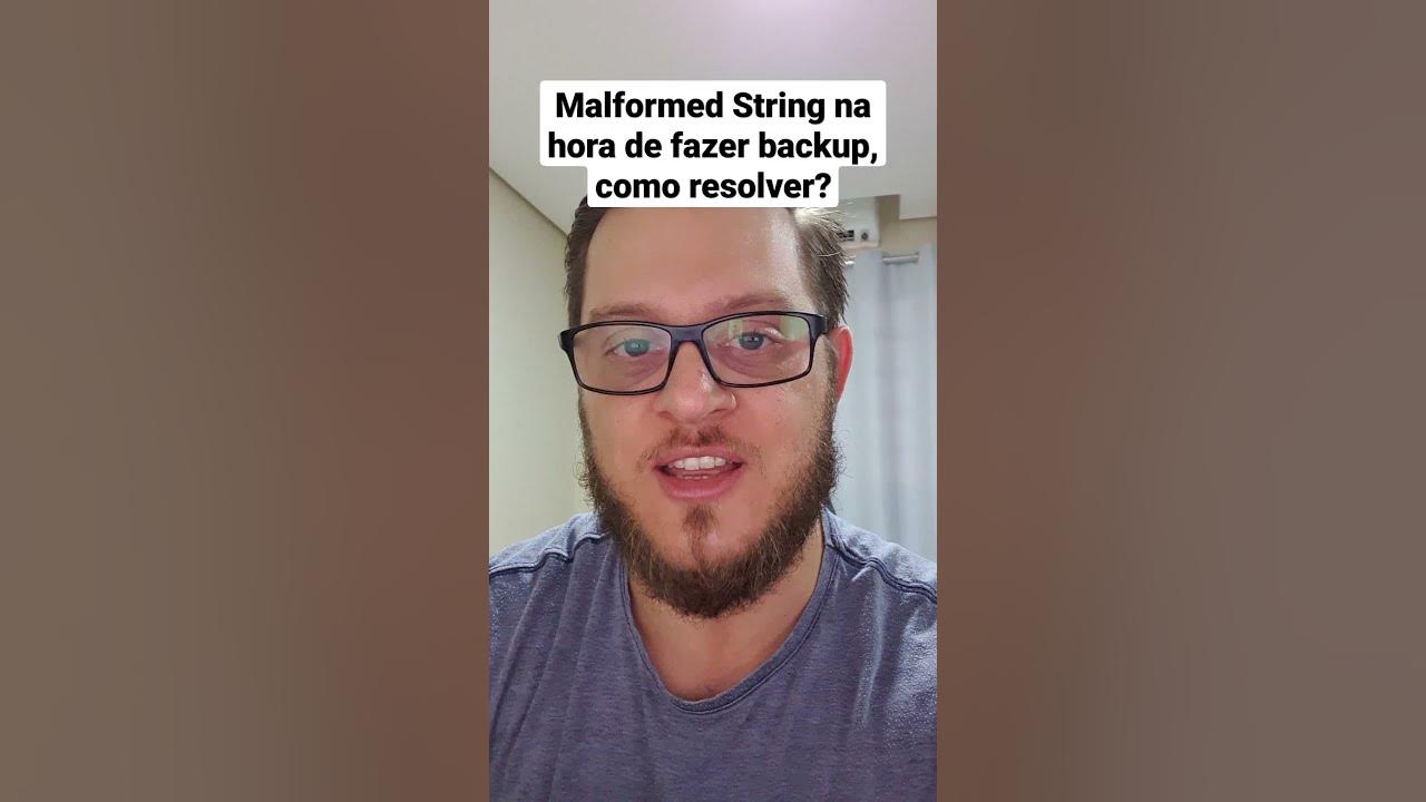 Malformed String Na Hora De Fazer Backup Como Resolver Shorts Youtube