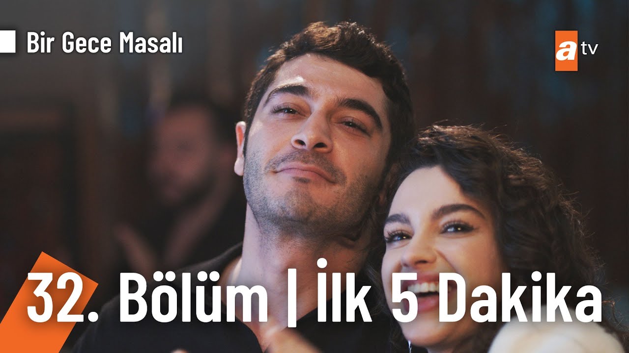 Bir Gece Masalı 32. Bölüm İlk 5 Dakika - YouTube