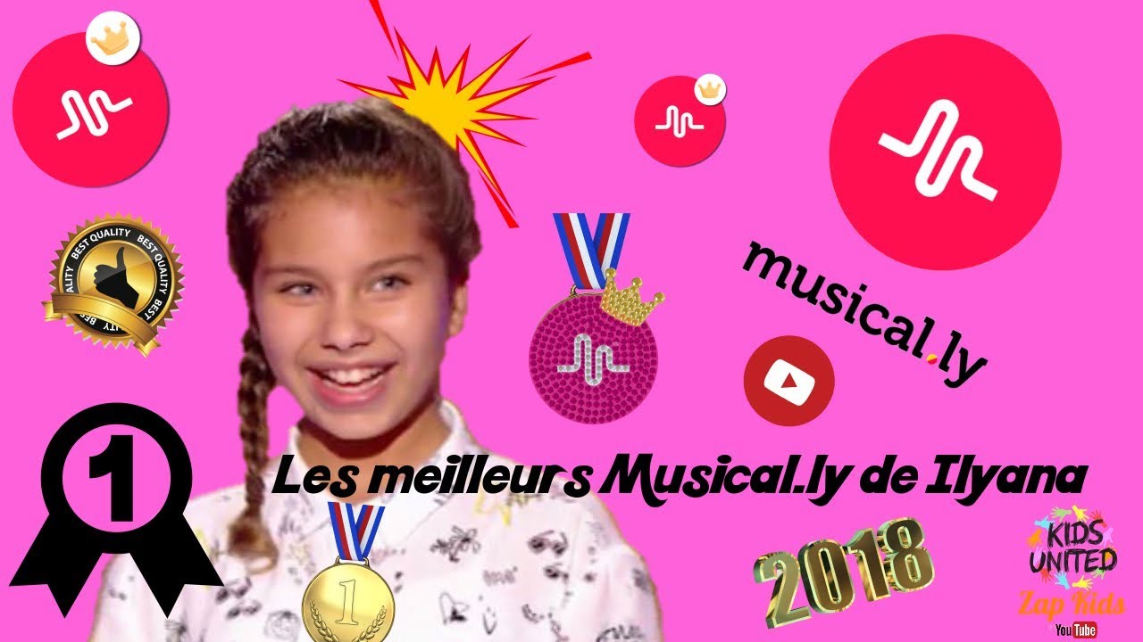 Les Meilleurs Musical.ly d'Ilyana - 2018 - YouTube