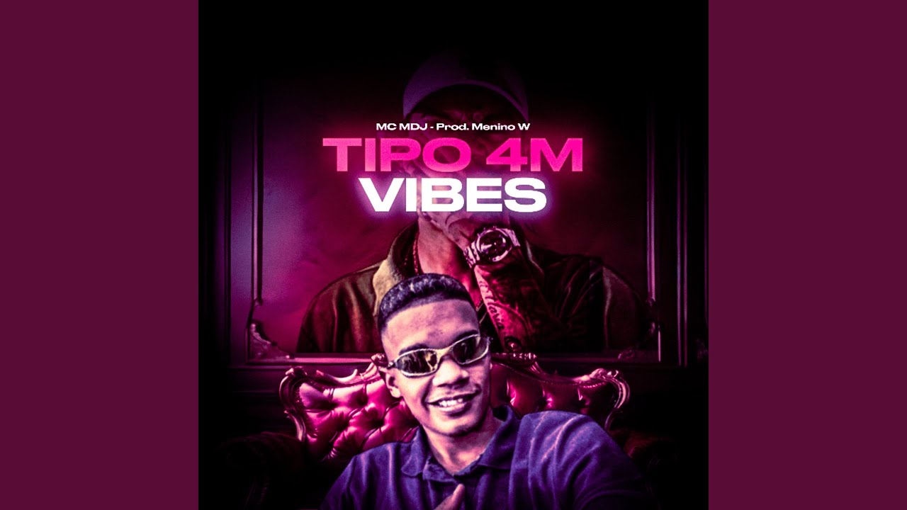 Tipo 4M Vibes - YouTube