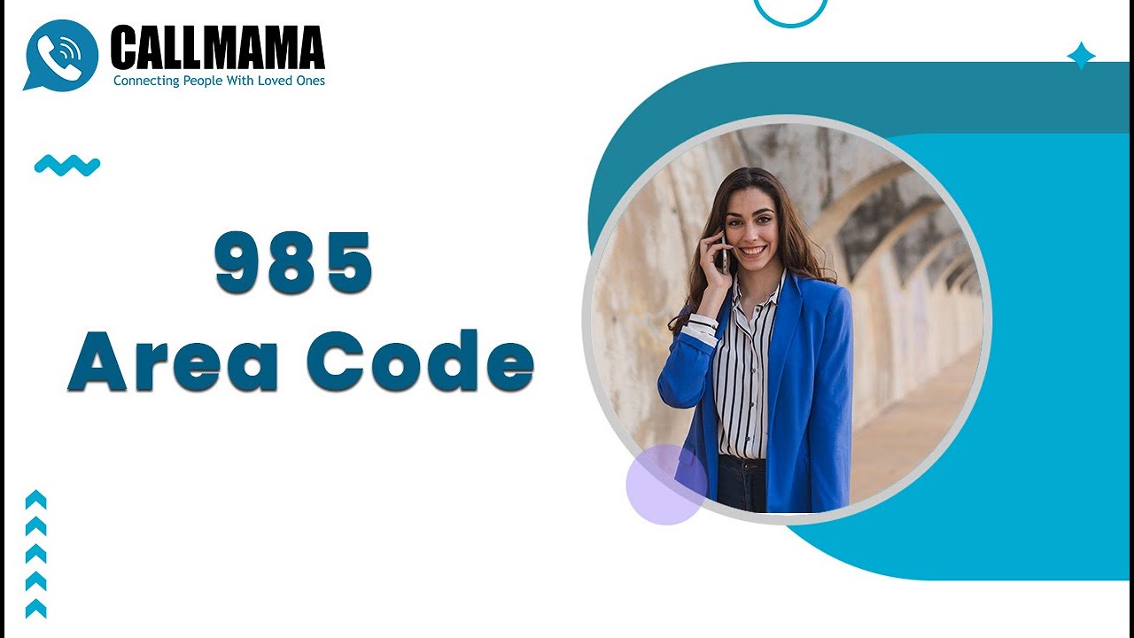 985 Area Code Unlocking New Opportunities With The 985 Area Code