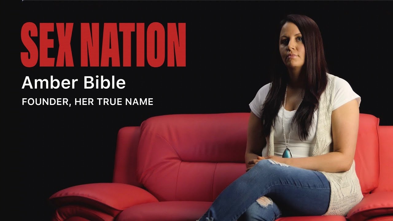 SEX NATION | Amber Bible, Founder of Her True Name | Full Interview ...