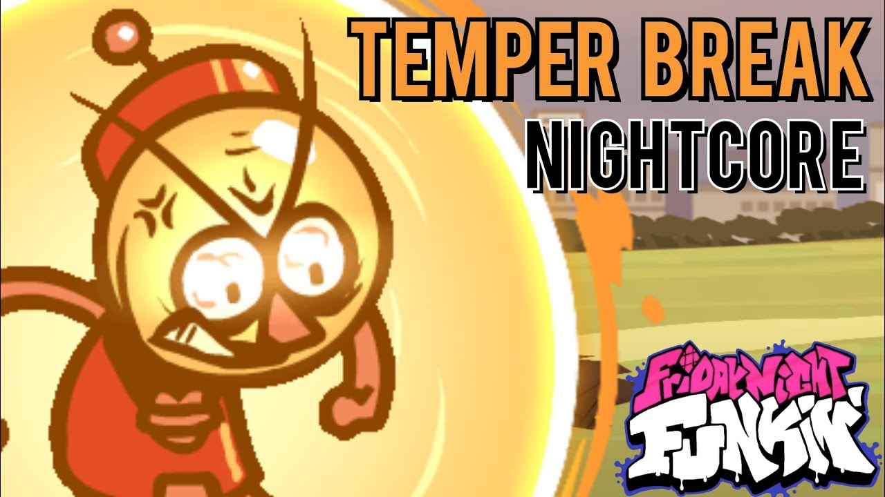 Temper Break (Nightcore) | Friday Night Funkin' Vs Benson | Regular ...