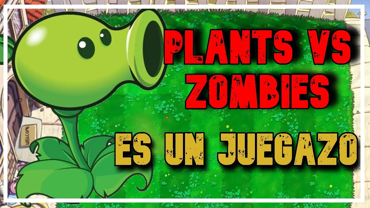 PLANTS VS ZOMBIES sigue siendo UN JUEGAZO | PVZ Análisis - YouTube
