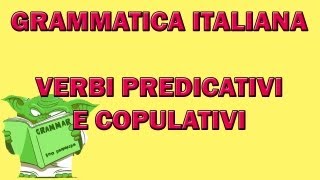 Verbi PREDICATIVI e COPULATIVI | Doovi