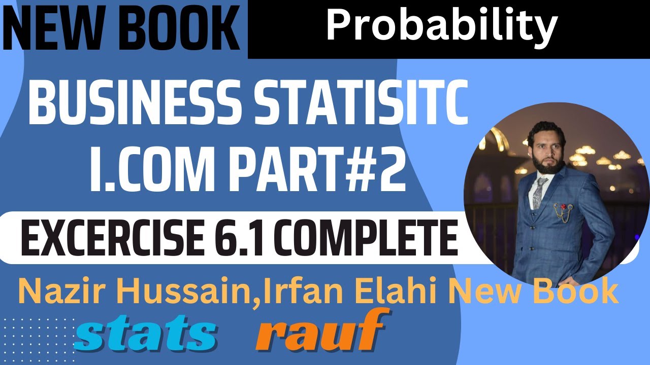 ex6.1 complete business statistics icom part2 nazir hussian book ...