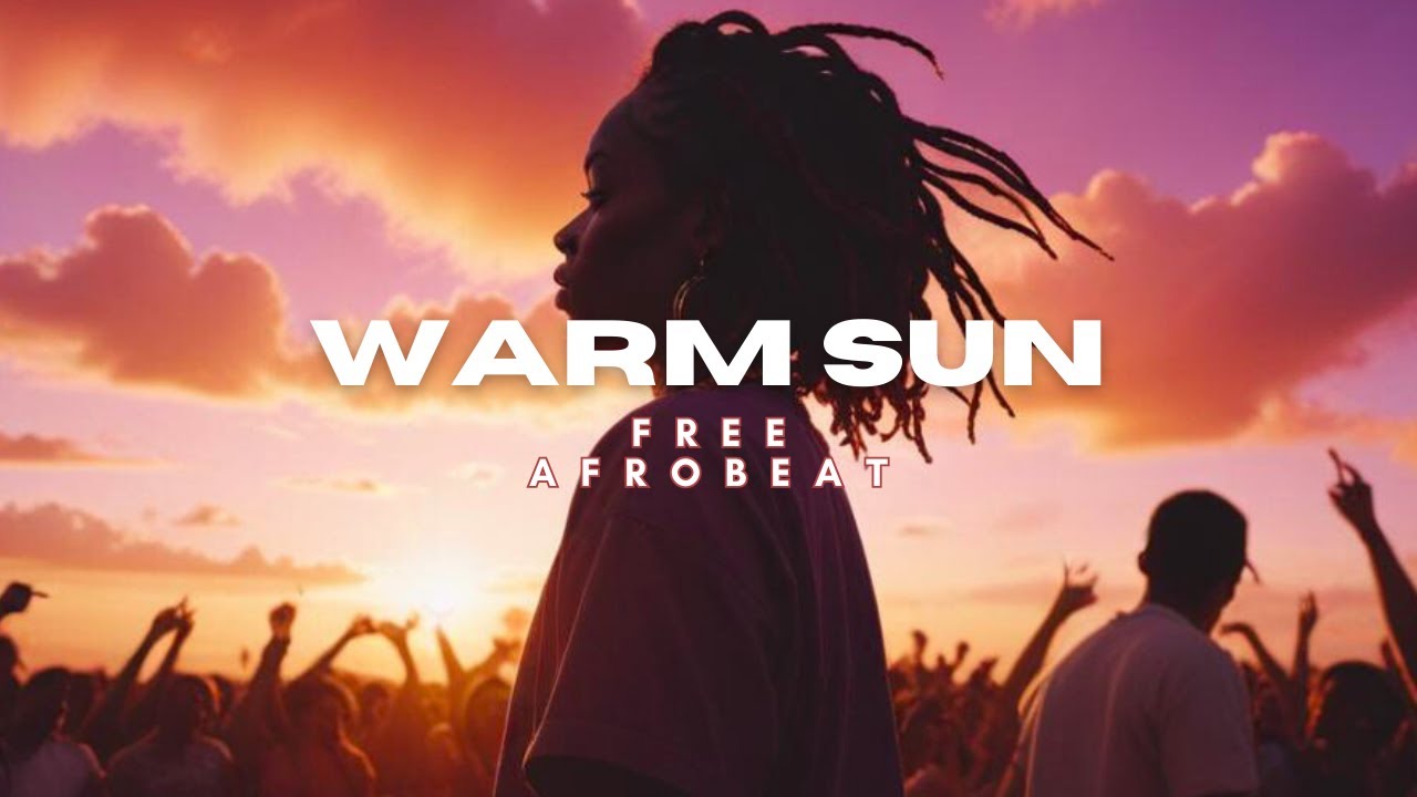 [FREE FOR PROFIT] 'WARM SUN' BRIGHT AFROBEAT INSTRUMENTAL SUMMER VIBES ...