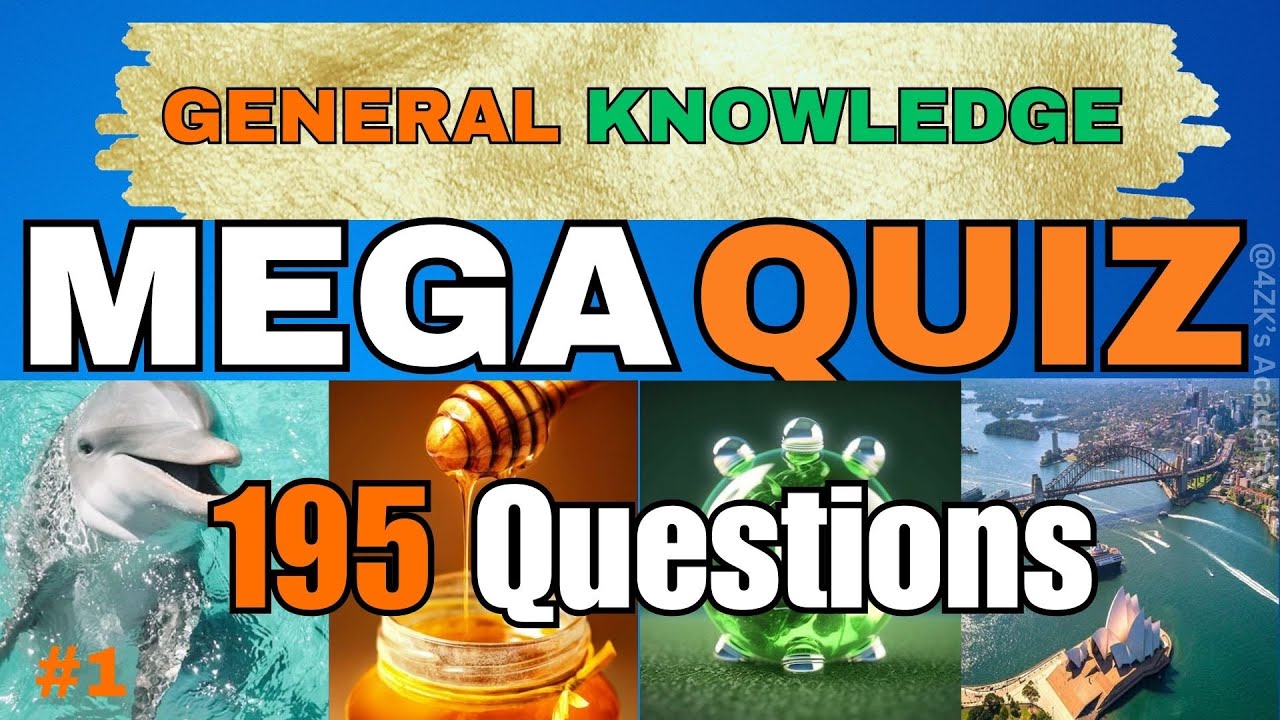 MEGA QUIZ || GENERAL KNOWLEDGE || 195 QUESTIONS || HOW MANY YOU CAN ...