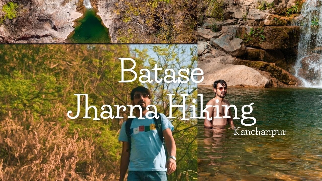 Batase Jharna Kanchanpur Hiking Video || 40 Miles From My Home ...