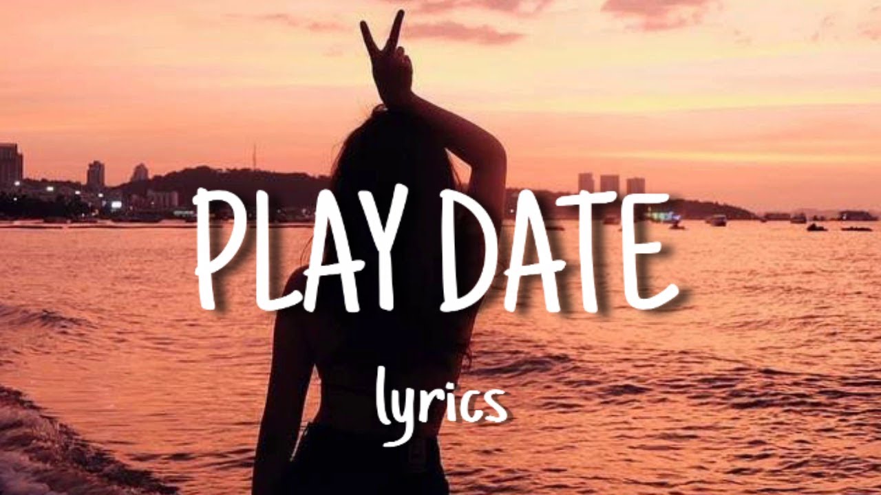 LYRICS || PLAY DATE - MELANIE MARTINEZ - YouTube