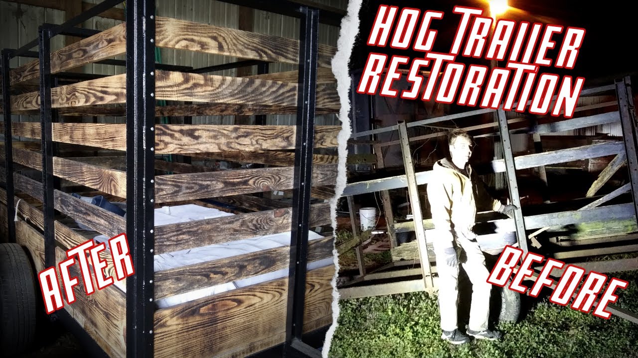 Old Hog Trailer Restoration - Bullard Farms - YouTube