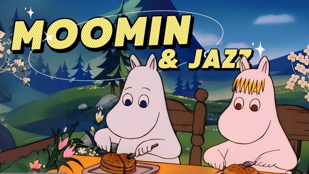 𝗽𝗹𝗮𝘆𝗹𝗶𝘀𝘁 Moomins Morning Jazz 🥞🌷 Light Jazz for Breakfast & Peaceful ...
