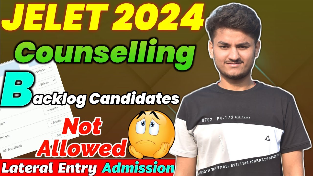 JELET 2024 Backlog Candidates? You are Out!! | JELET Counselling ...