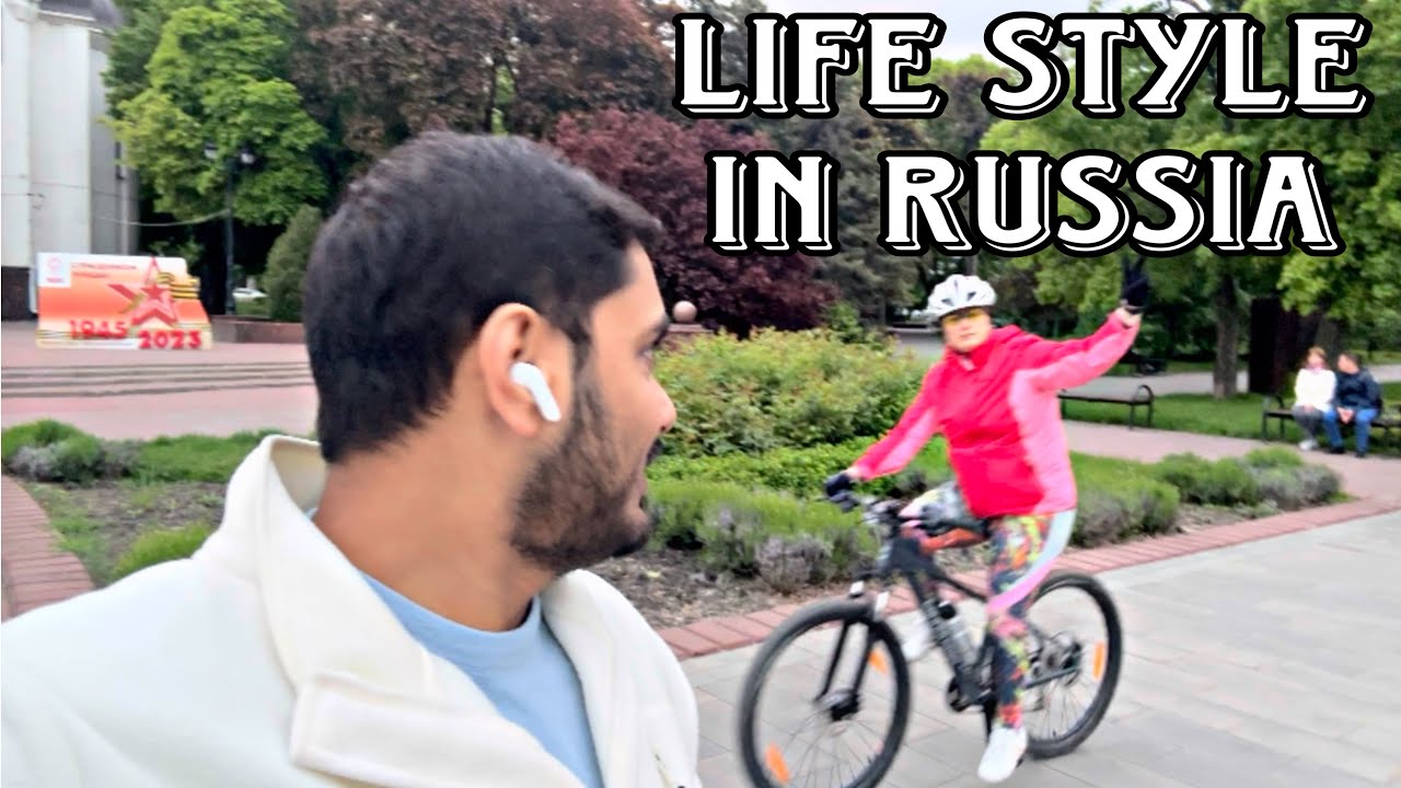LIFE STYLE OF RUSSIAN PEOPLE IN RUSSIA 🇷🇺 | LIVING STYLE OF MBBS ...
