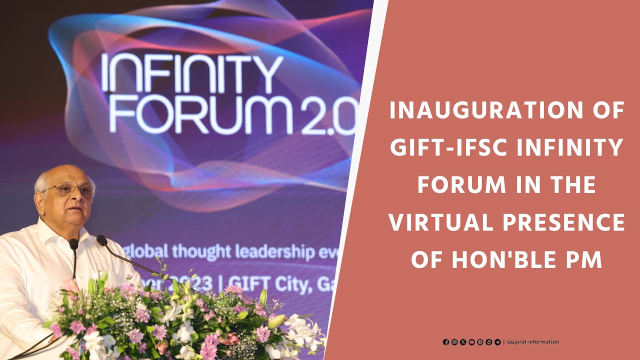 Inauguration of GIFT-IFSC Infinity Forum in the virtual presence of Hon ...