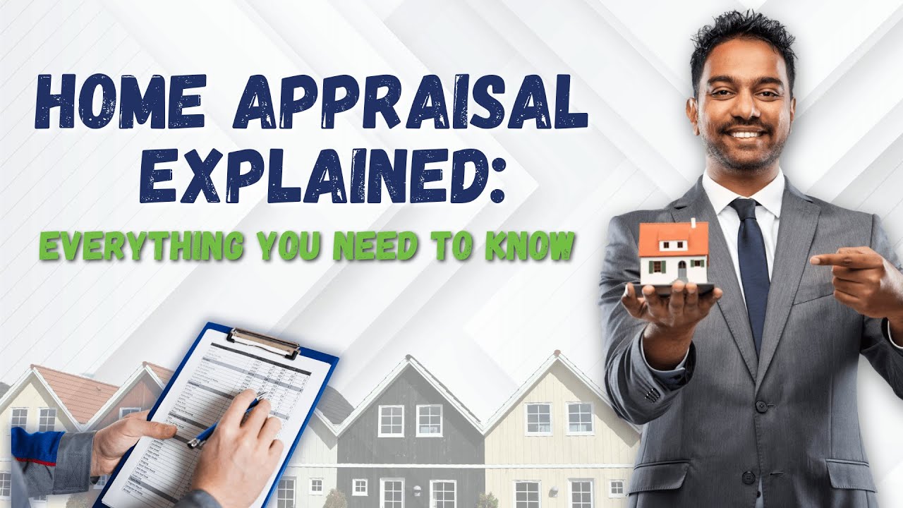 Home Appraisals Explained: Everything You Need to Know! - YouTube
