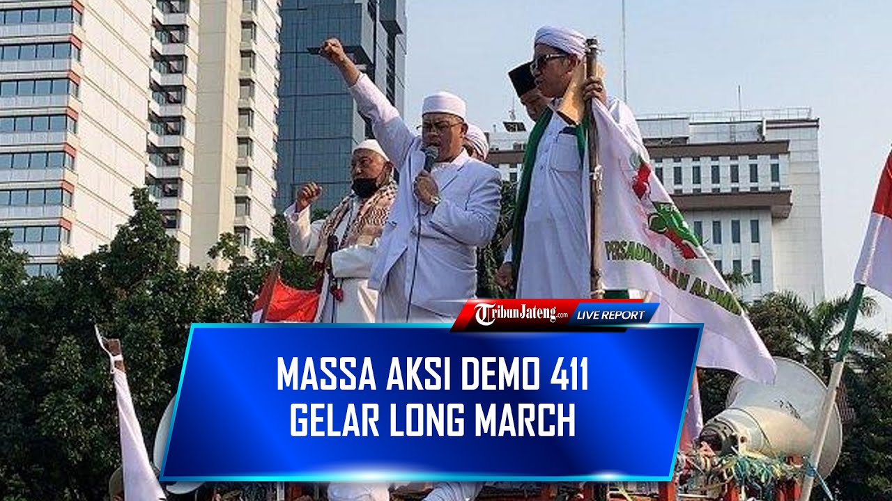 🔴 LIVE Massa Aksi Demo 411 Gelar Long March di Depan Balai Kota, Tuntut ...