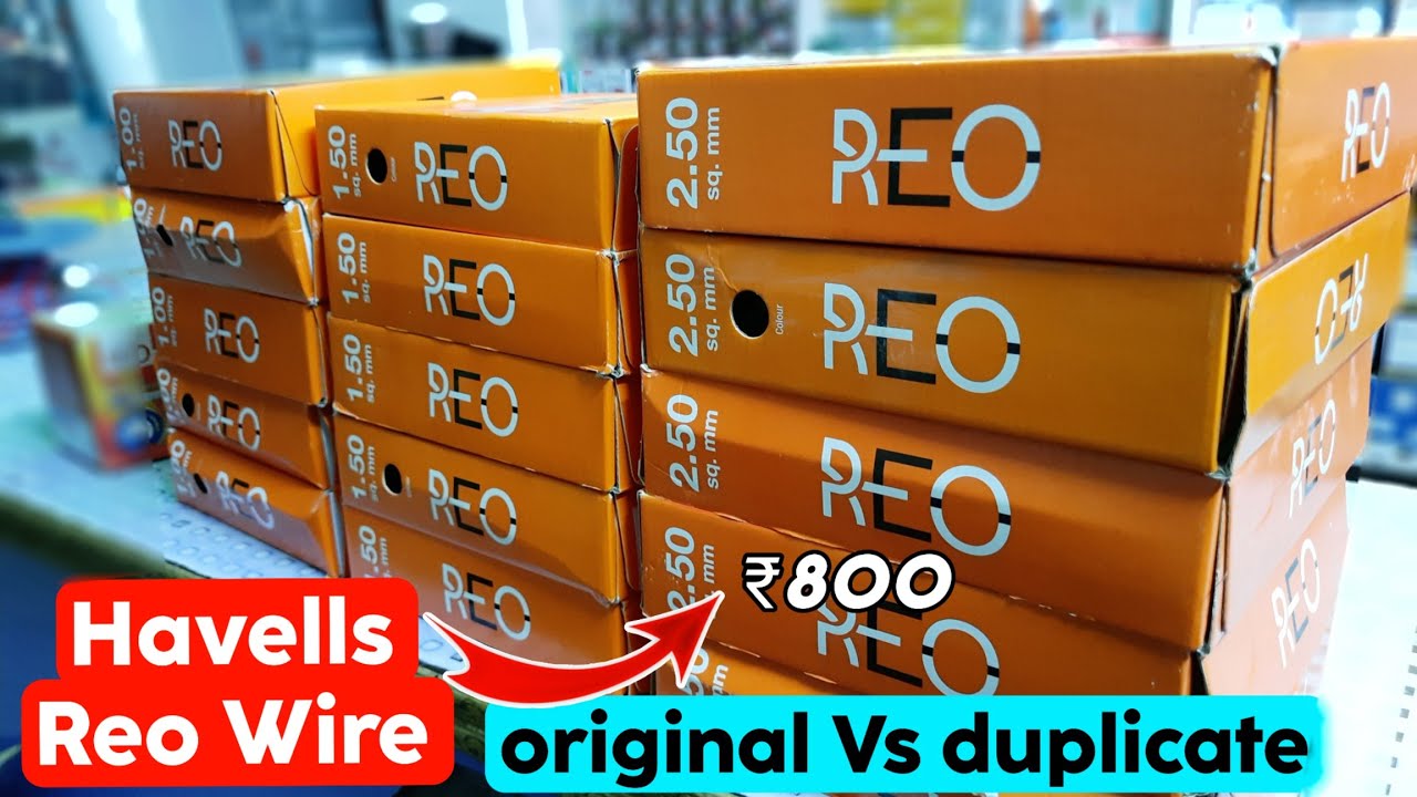 Havells Reo Wire Original Vs Duplicate || REO फिटिंग के लिए सबसे बडिया ...