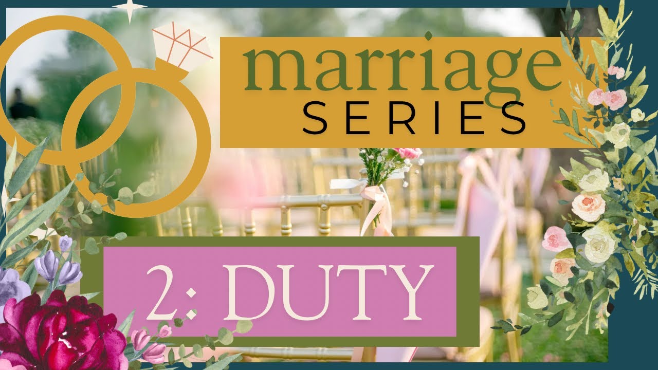 Marriage Series 2: Duty - YouTube