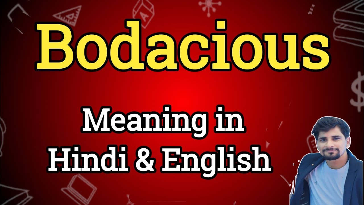Bodacious Meaning in Hindi | Bodacious Ka Matlab kya Hota hai| English ...