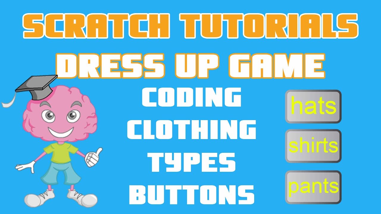 Scratch Dress Up game coding clothing types buttons - YouTube