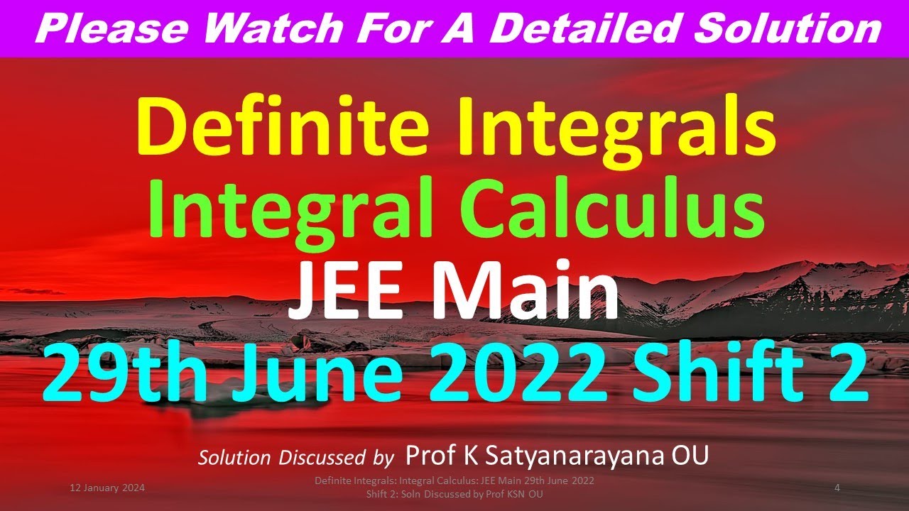 Definite Integrals: Integral Calculus: JEE Main 29th June 2022 Shift 2 ...