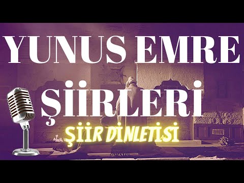 Yunus Emre Şiirleri İle Gönlümüze Yolculuk... | En Güzel Yunus Emre Şiirleri | Şiir Dinletisi
