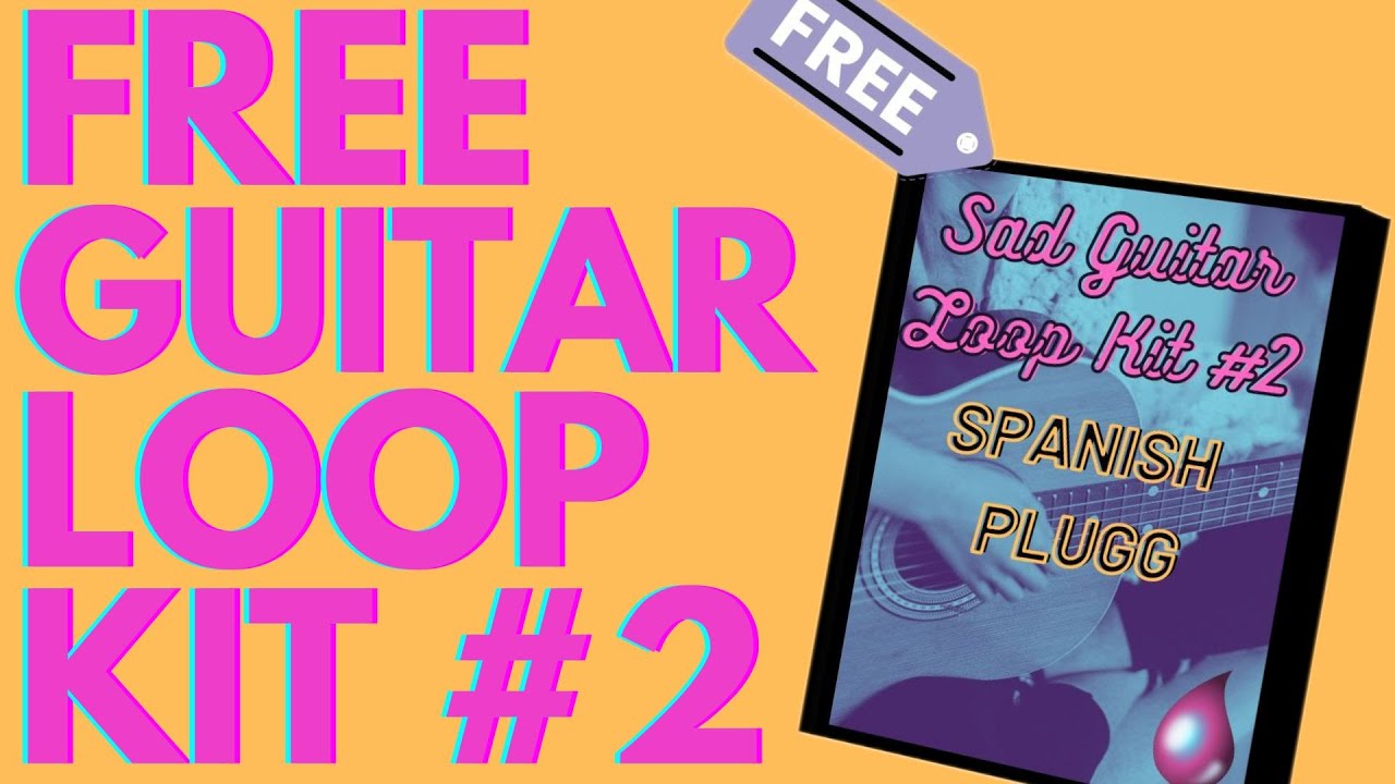 Sad Guitar Loop Kit #2 - Spanish PLUGG - Pluggnb Loop Kit - Gunna Loop Kit - FREE Loop Kit - YouTube