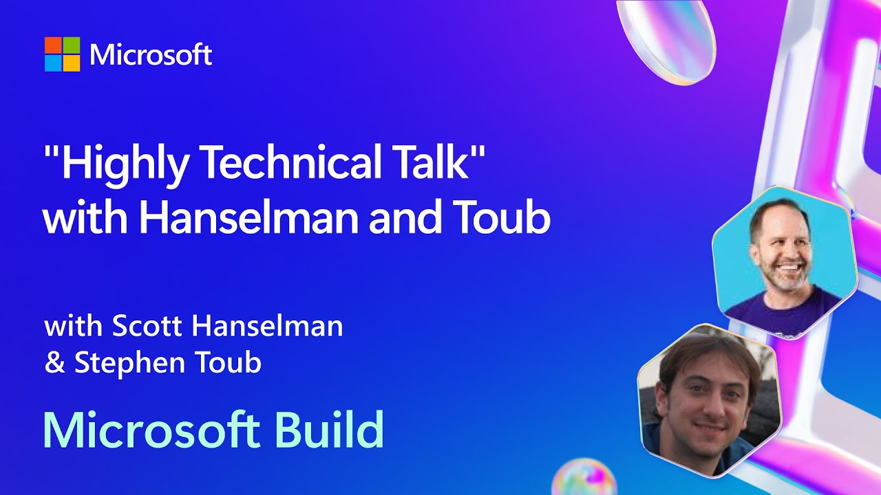 Highly Technical Talk With Hanselman And Toub Brk194 Youtube