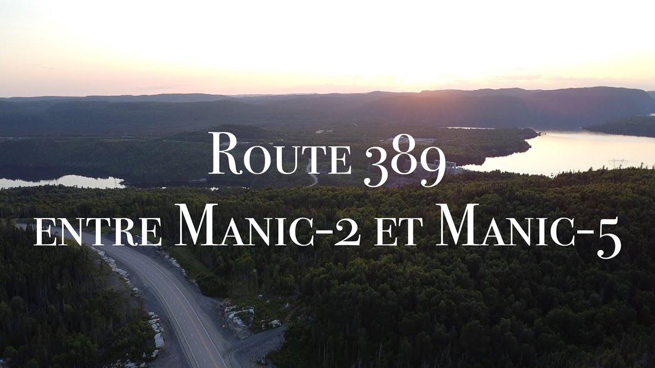 Route 389, du barrage Manic 2 à Manic 5 en accéléré - YouTube