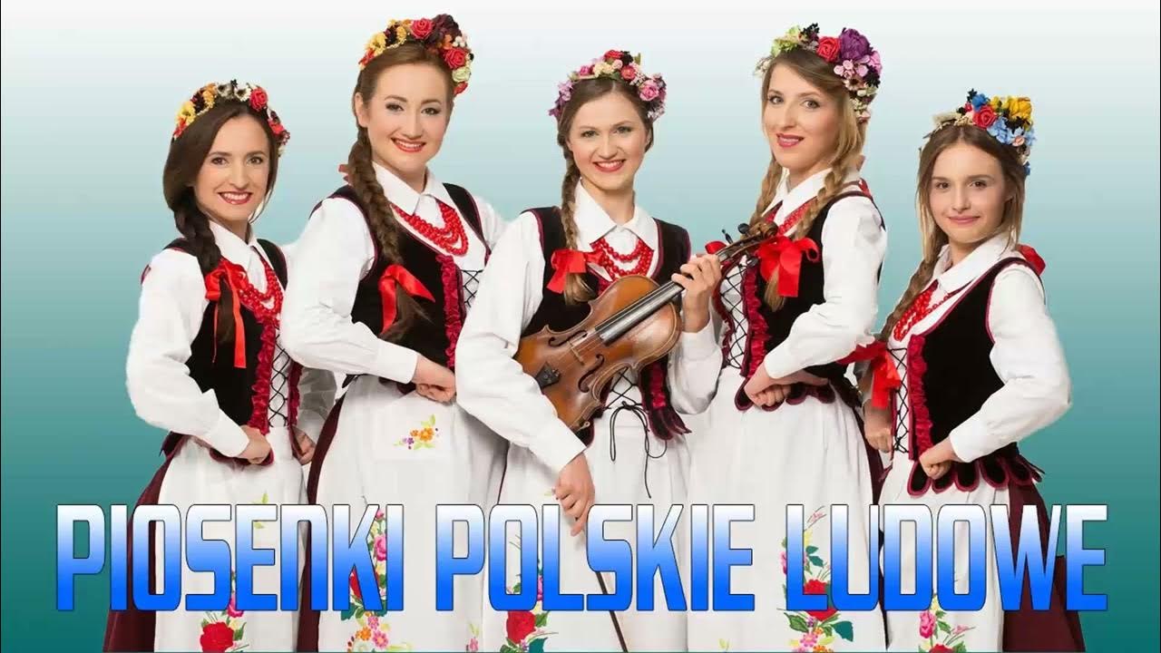Polska Piosenka Ludowa - Most beautiful Polish Folk Music - Pieśni Polskie Ludowe - YouTube