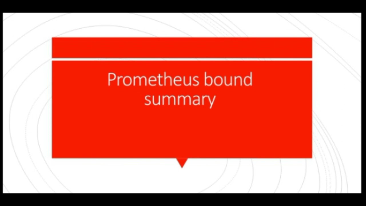 Prometheus bound, biography of Aeschylus, summary, characters,themes ...