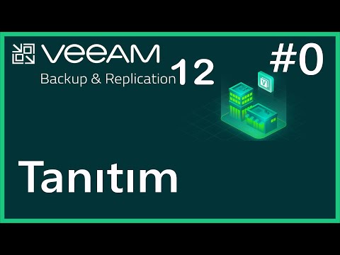 Veeam Backup & Replication 12 Eğitim Serisi Tanıtımı | Veeam B&R 12 | Ders 0