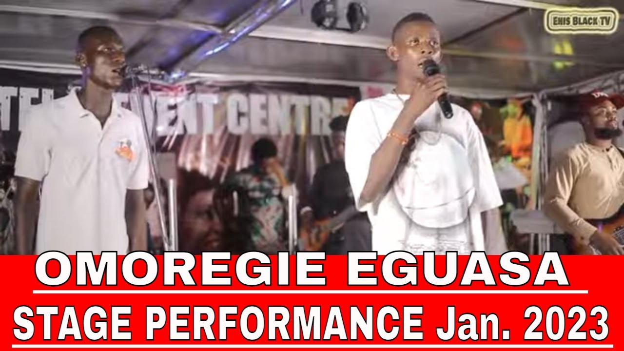 OMOREGIE EGUASA STAGE PERFORMANCE Jan. 2023 - YouTube