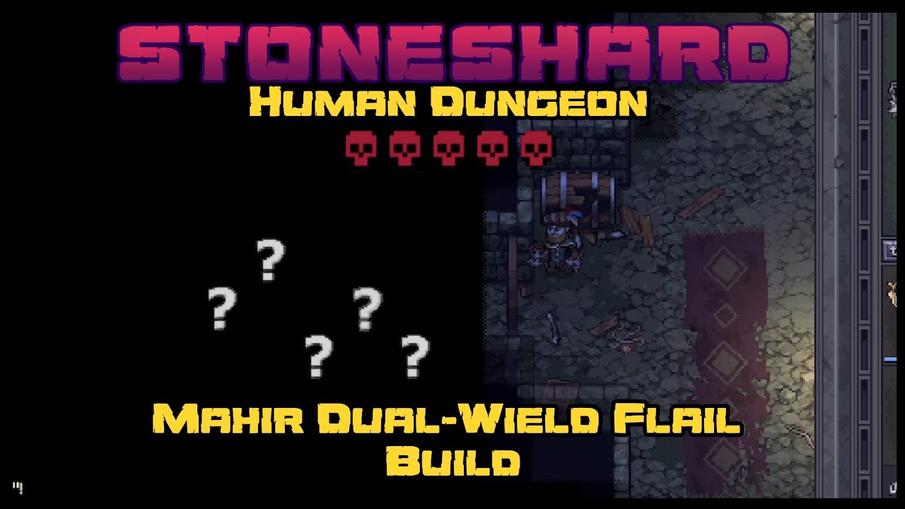 Mahir Dual-Wield Flail Build vs Human Tier 5 Dungeon - Stoneshard ...